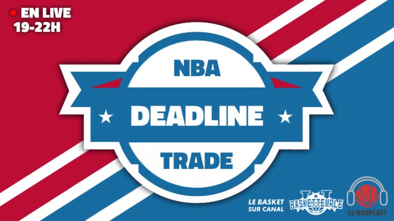 Echanges, transferts, rumeurs… Suivez en direct la trade deadline sur Basket USA • Basket USA